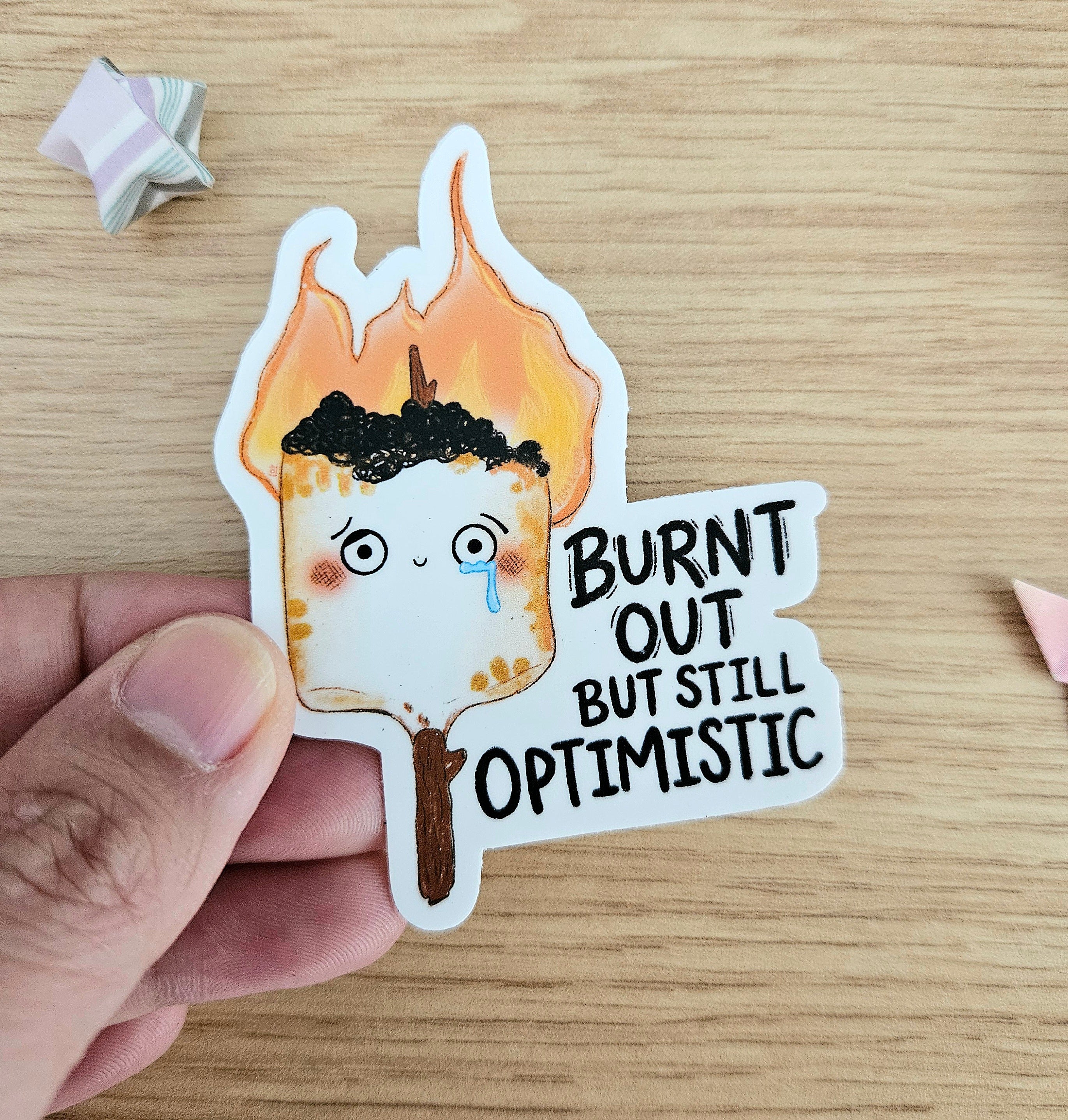Burnt Out But Still Optimistic Vinyl Sticker – Jem and Cozy