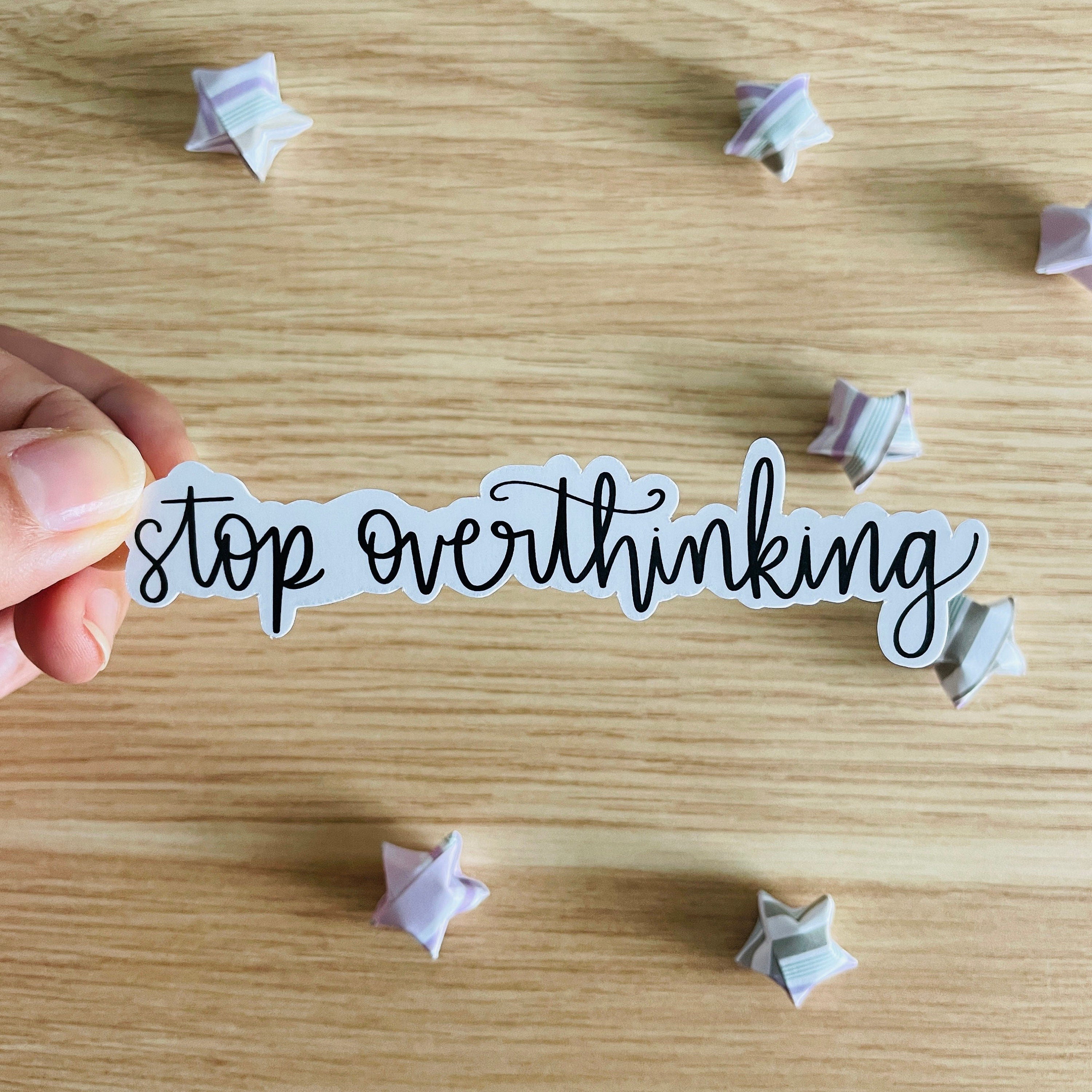 Stop Overthinking Vinyl Sticker – Jem and Cozy