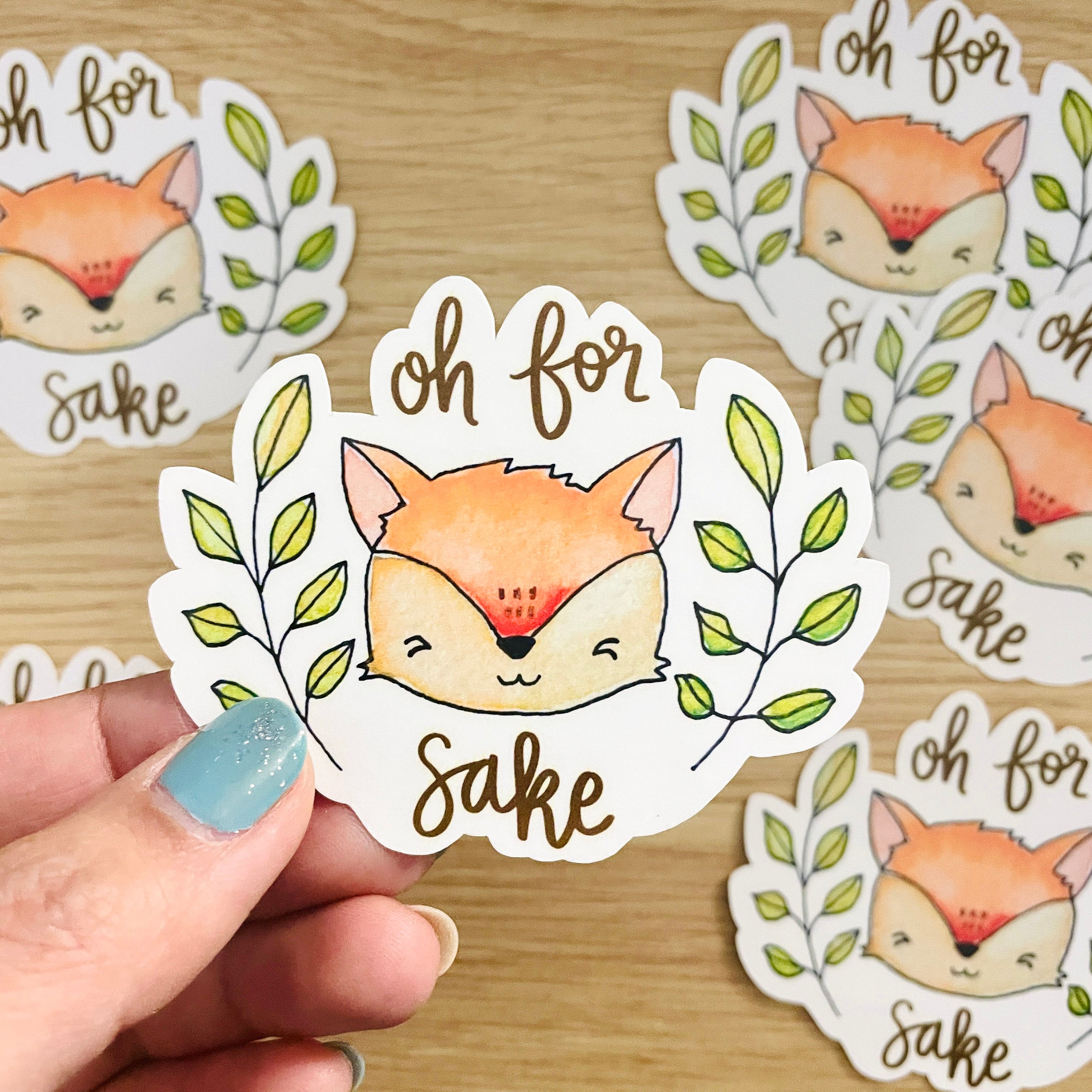 Oh For Fox Sake Vinyl Sticker – Jem and Cozy